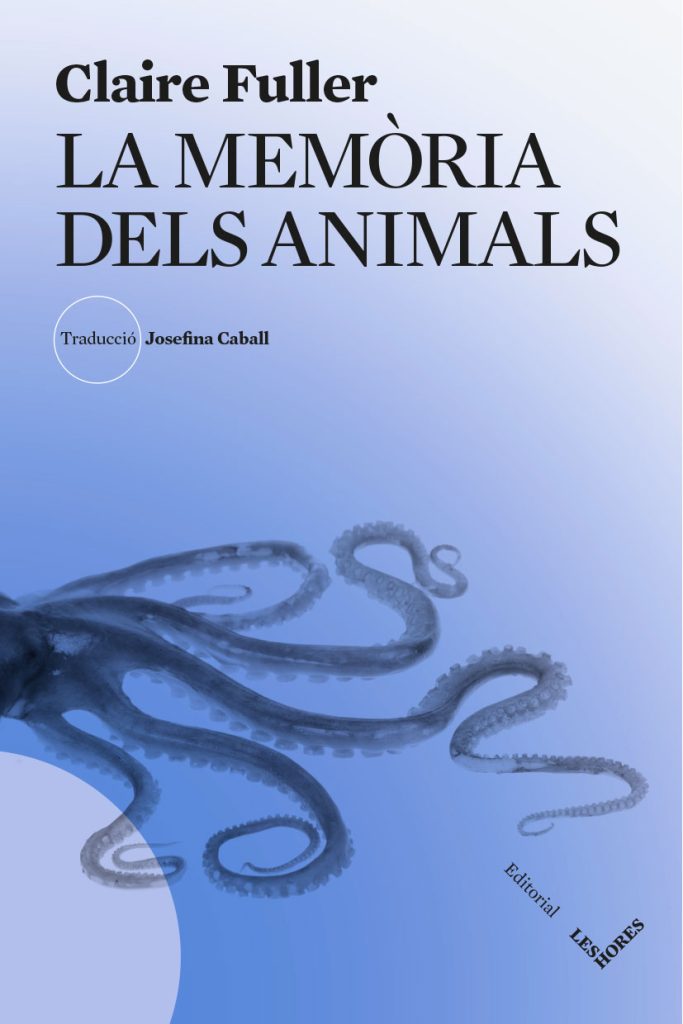 The Memory of Animals | Claire Fuller