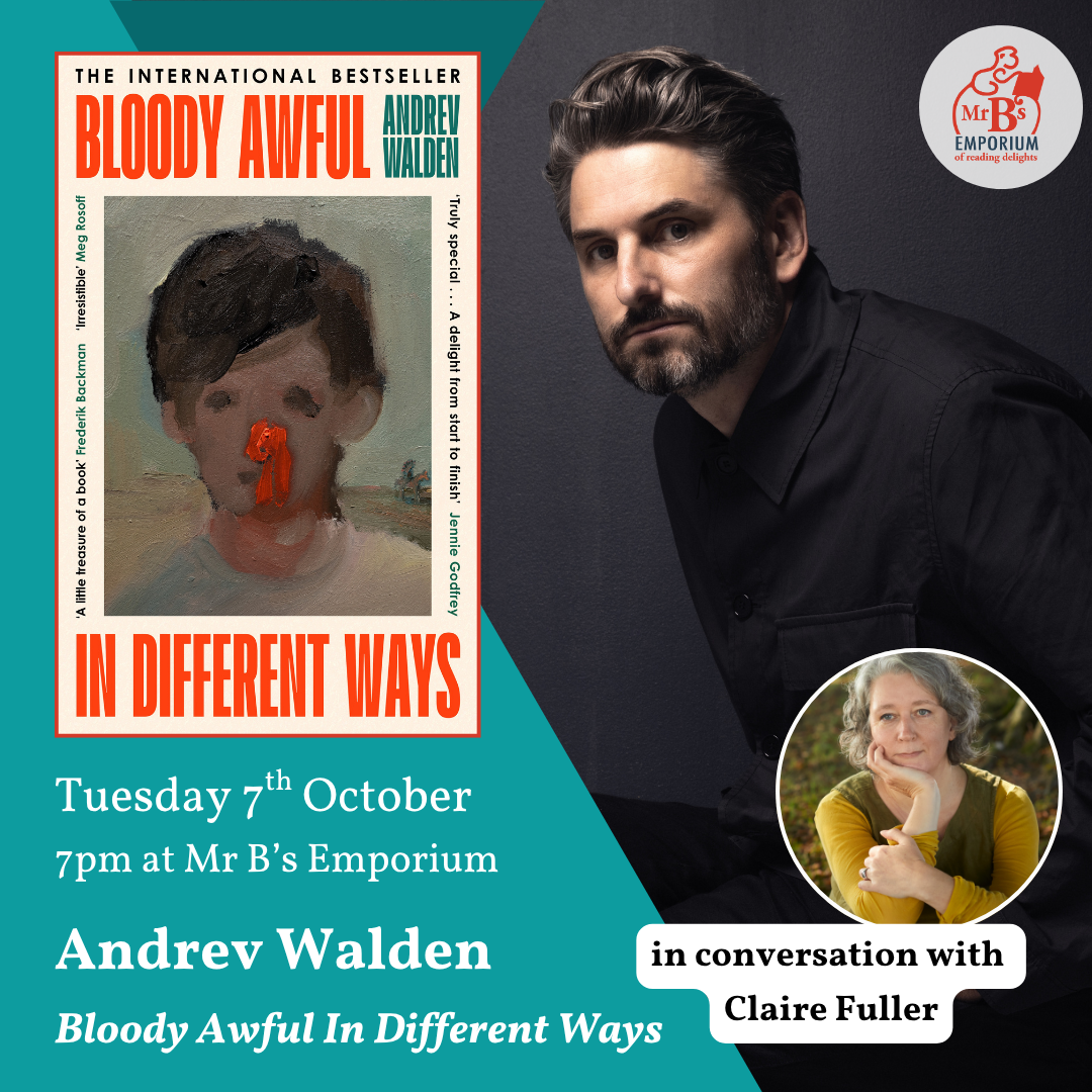Meet Andrev Walden: Author Event at Mr B’s Emporium, Bath | Claire Fuller